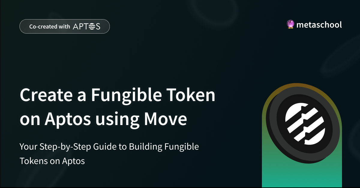 Create a Fungible Token on Aptos - Metaschool